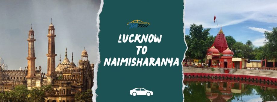 Lucknow to Naimisharanya Road Trip - Guide - Route - Distance