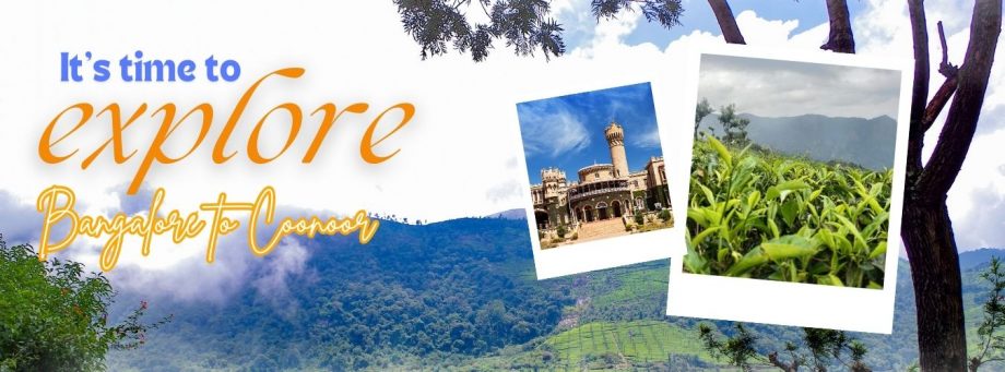 Bangalore to Coonoor Road Trip - Guide - Route - Distance